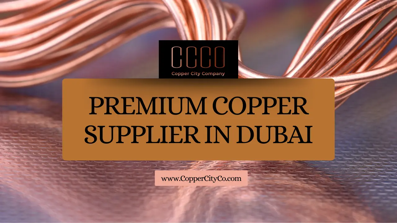 Copper City Company (CCCo) - Premium Copper Supplier in Dubai